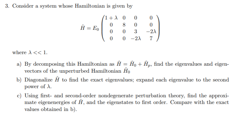 Solved 3. Consider a system whose Hamiltonian is given by 01 | Chegg.com