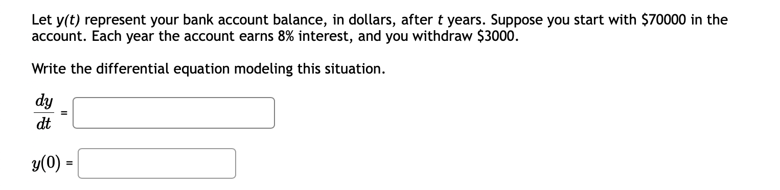 Solved Let y(t) represent your bank account balance, in | Chegg.com