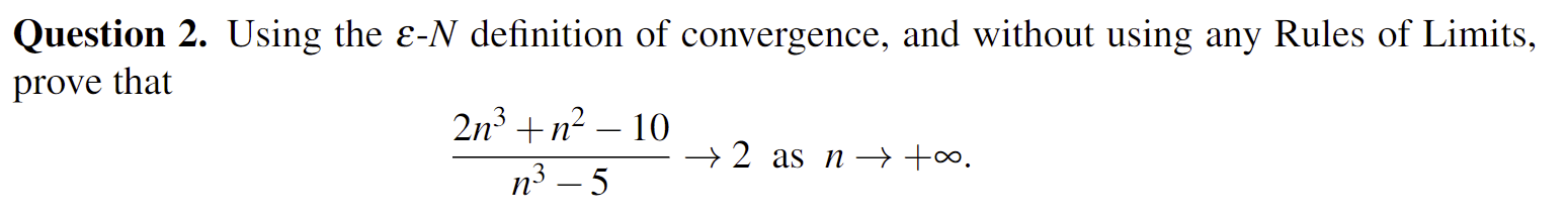 Solved Question 2. ﻿Using the ε-N ﻿definition of | Chegg.com