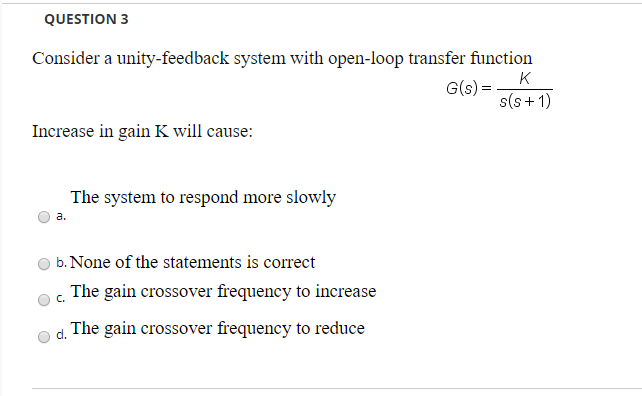Solved QUESTION 3 Consider a unity-feedback system with | Chegg.com