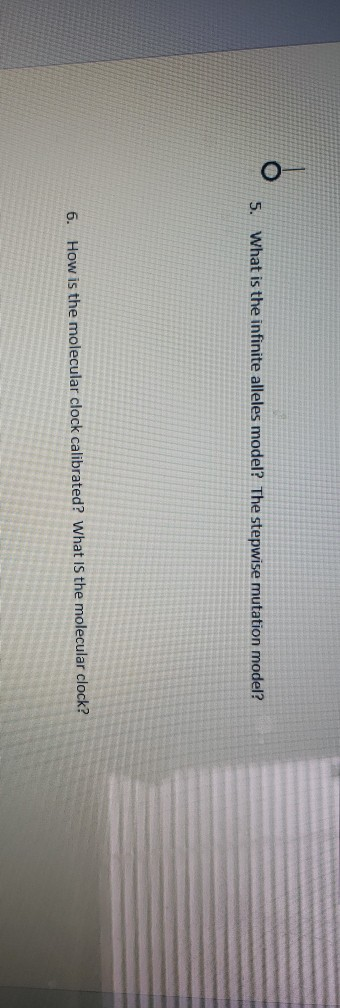 Solved 5. What is the infinite alleles model? The stepwise | Chegg.com