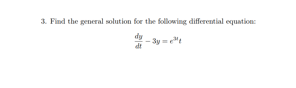 Solved 3. Find the general solution for the following | Chegg.com
