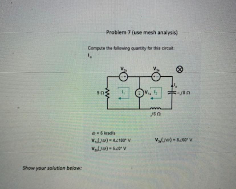 Solved Problem 7 (use mesh analysis) Compute the following | Chegg.com