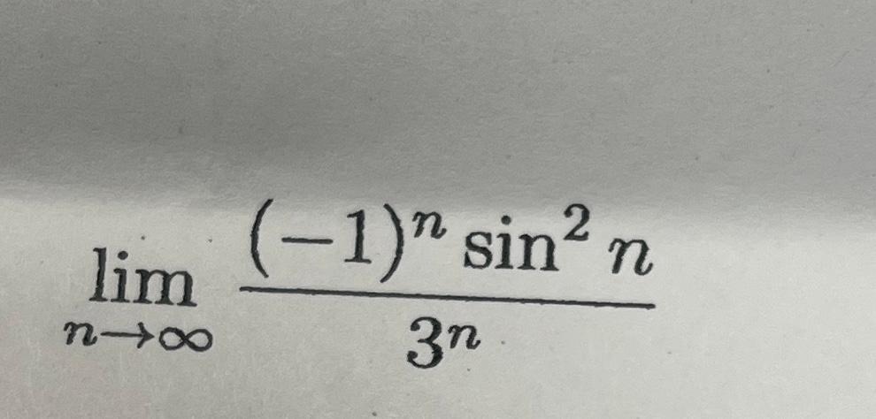 Solved limn→∞3n(−1)nsin2nlimx→0(1+sinx)1/x | Chegg.com