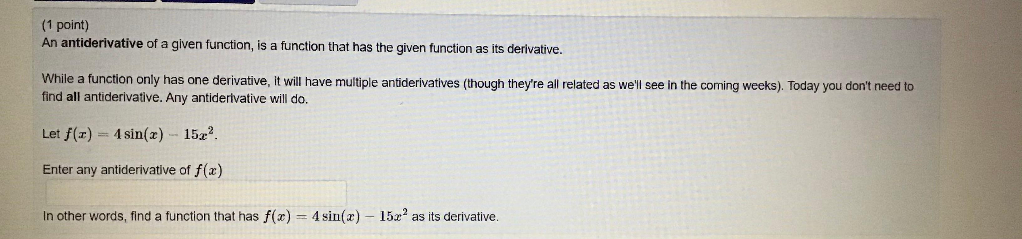 Solved (1 point) An antiderivative of a given function, is a | Chegg.com