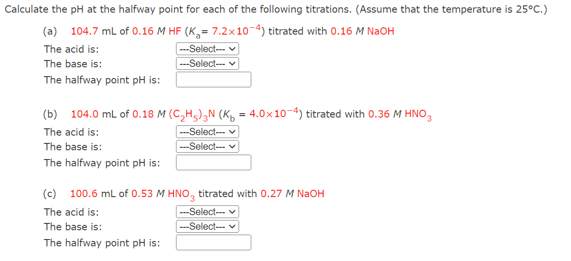 Solved culate the pH at the halfway point for each of the | Chegg.com