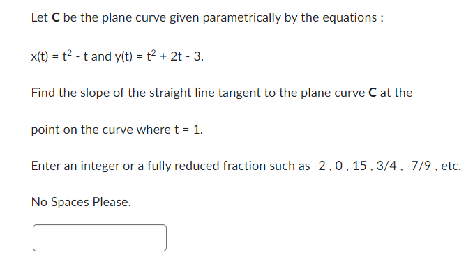 Solved Let C be the plane curve given parametrically by the | Chegg.com