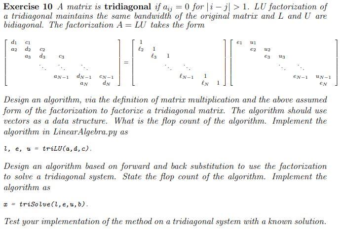 Exercise 10 A matrix is tridiagonal if a;; = 0 | Chegg.com