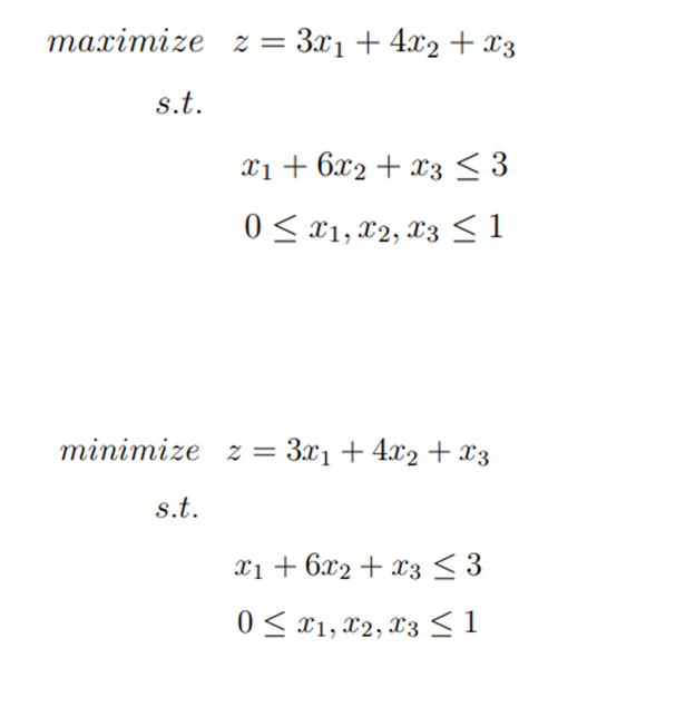 Solved maximize z = 3x1 + 4x2 + x3 s.t. X1 + 6x2 + x3