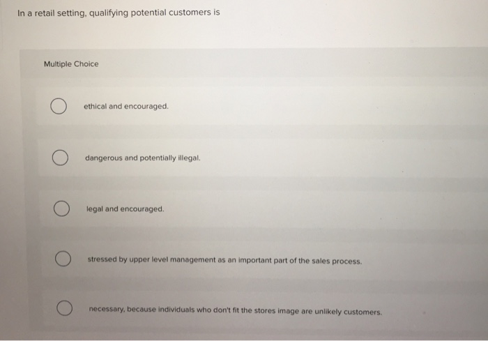 Solved In a retail setting, qualifying potential customers | Chegg.com