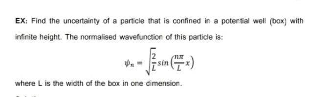 Solved EX: Find the uncertainty of a particle that is | Chegg.com