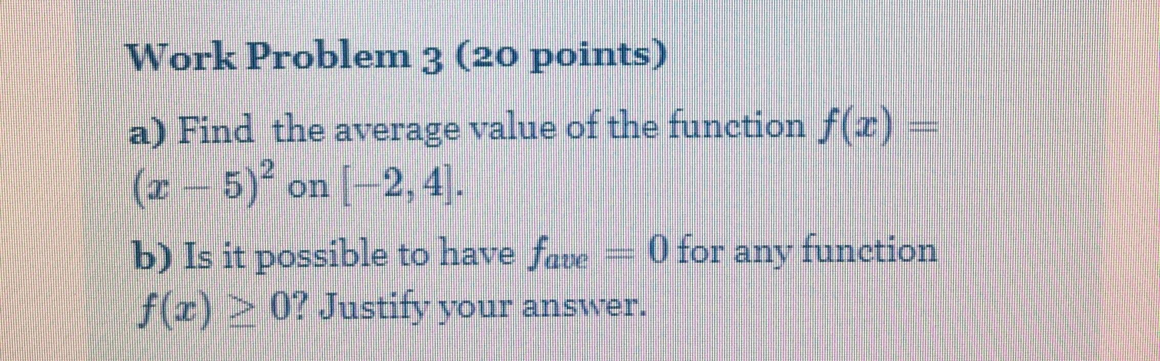 Solved Work Problem 3 (20 points) a) Find the average value | Chegg.com Solved Work Problem 3 (20 points) a) Find the average value | Chegg.com