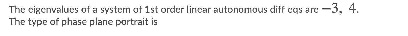 Solved The eigenvalues of a system of 1st order linear | Chegg.com