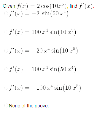 Solved iven f(x)=2cos(10x5), find f f′(x)=−2sin(50x4) | Chegg.com