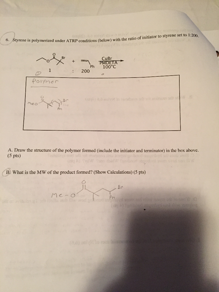 Solved 6. Styrene is polymerized under ATRP conditions | Chegg.com
