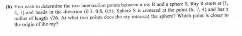 Solved (b) You wish to determine the two intersection points | Chegg.com