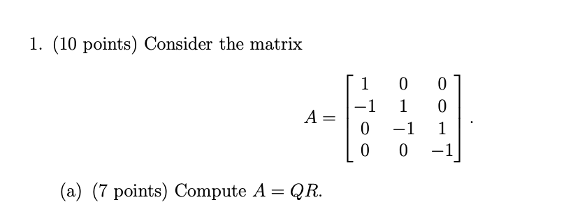 Solved 1. (10 points) Consider the matrix si 0 0] 1-1 1 0 A= | Chegg.com