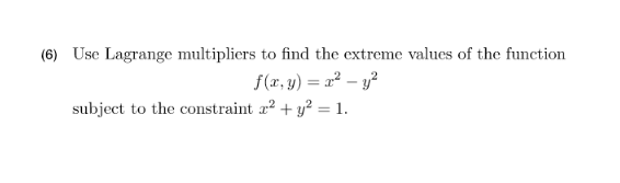 Solved Use Lagrange multipliers to find the extreme values | Chegg.com