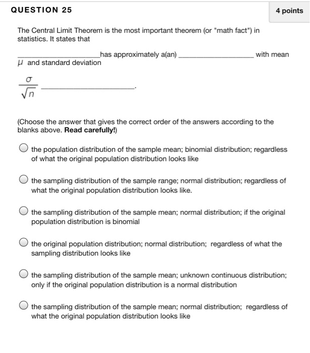 Solved QUESTION 25 4 points The Central Limit Theorem is the | Chegg.com