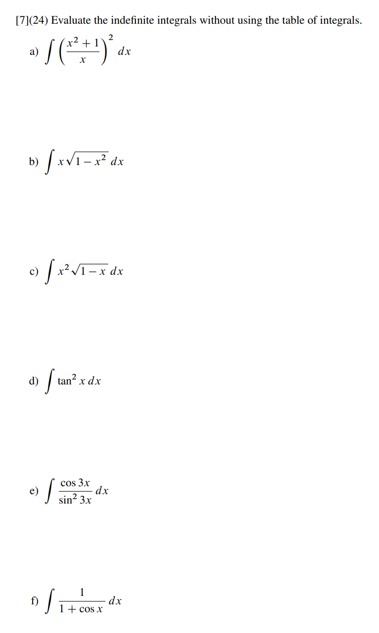 Solved [7](24) Evaluate the indefinite integrals without | Chegg.com