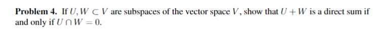Solved Problem 4. If U W CV are subspaces of the vector | Chegg.com