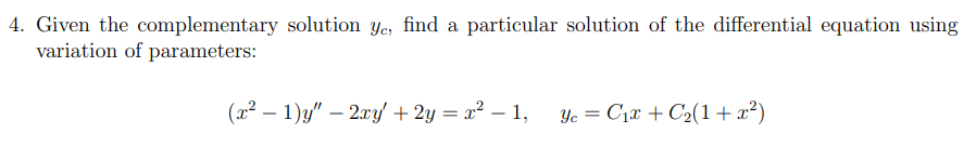 Solved 4. Given the complementary solution yc, find a | Chegg.com