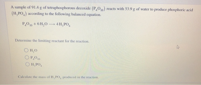 Solved A sample of 91.4 g of tetraphosphorous decoxide P40o | Chegg.com
