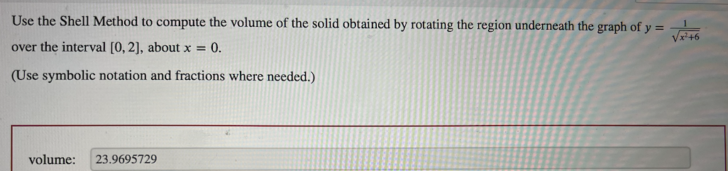 Solved Use the Shell Method to compute the volume of the | Chegg.com