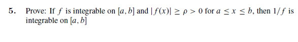 Solved on 5. Prove: If f is integrable integrable on [a, b] | Chegg.com