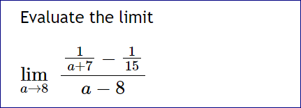 Solved Evaluate the limit lima→8a−8a+71−151 | Chegg.com