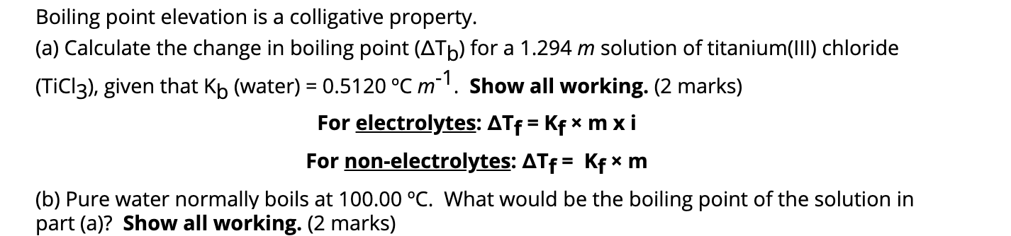 Solved Boiling point elevation is a colligative property. | Chegg.com