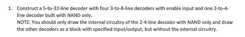 Solved 1. Construct a 5-to-32-line decoder with four | Chegg.com