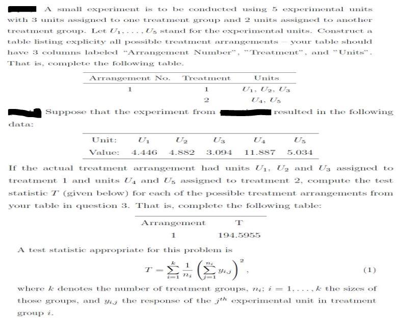 Solved A small experiment is to be conducted using 5 | Chegg.com