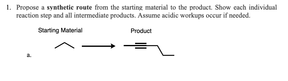 Solved 1. Propose a synthetic route from the starting | Chegg.com