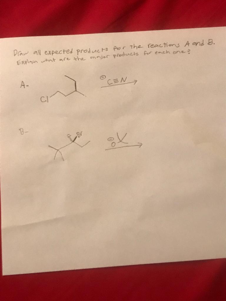 Solved Draw All Expected Products For The Reactions A And B