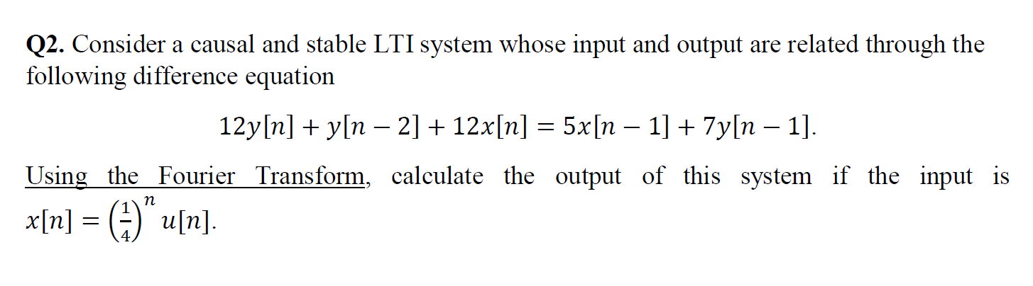 Solved Q2. Consider a causal and stable LTI system whose | Chegg.com
