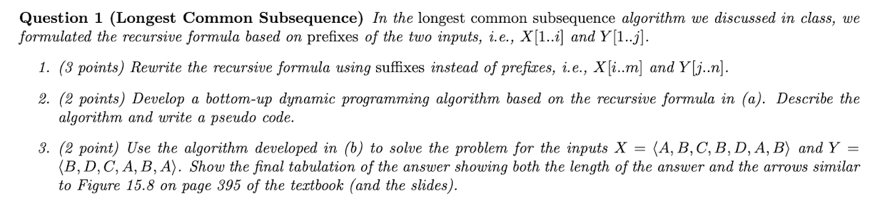Solved Question 1 (Longest Common Subsequence) In the | Chegg.com