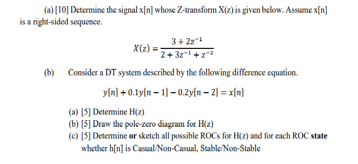 Solved (a) [10] Determine the signal x[n] whose Z-transform | Chegg.com