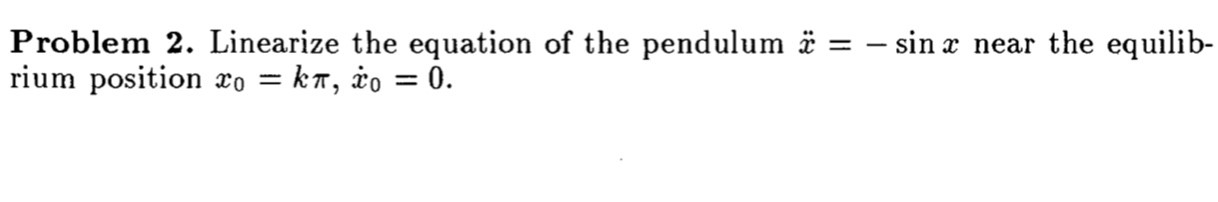 Solved Problem 2. Linearize the equation of the pendulum ö = | Chegg.com