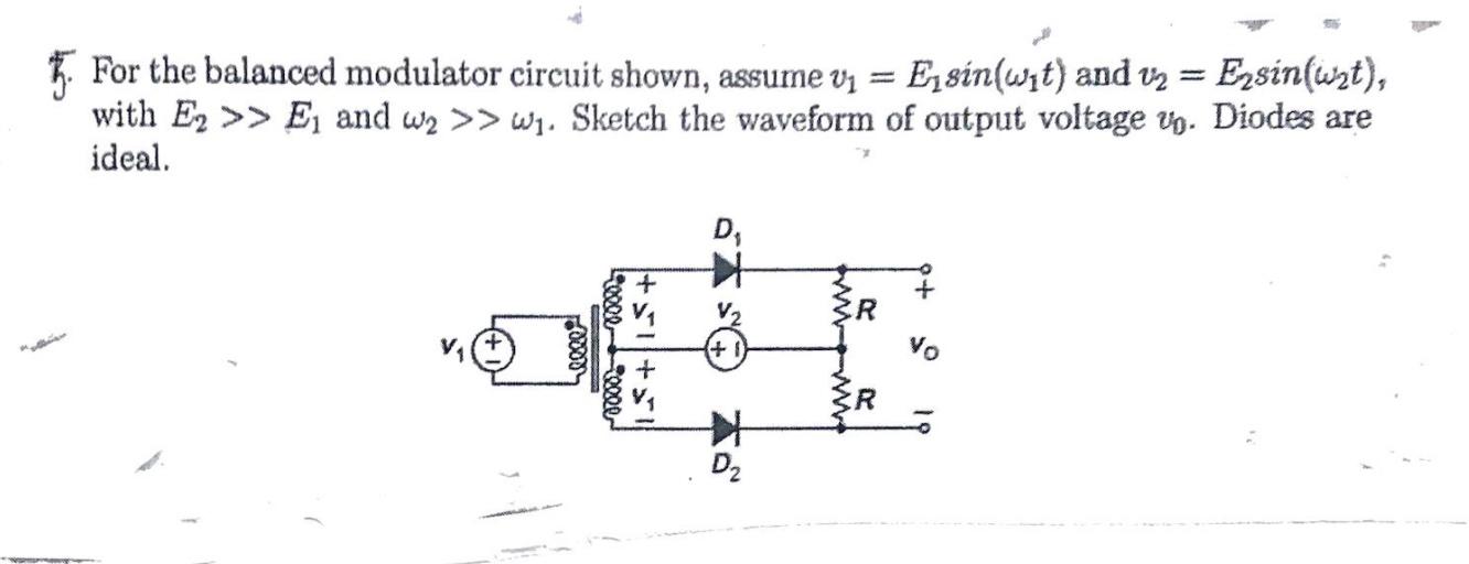 Solved 5. For the balanced modulator circuit shown, assume | Chegg.com