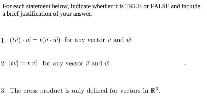 Solved For each statement below, indicate whether it is TRUE | Chegg.com