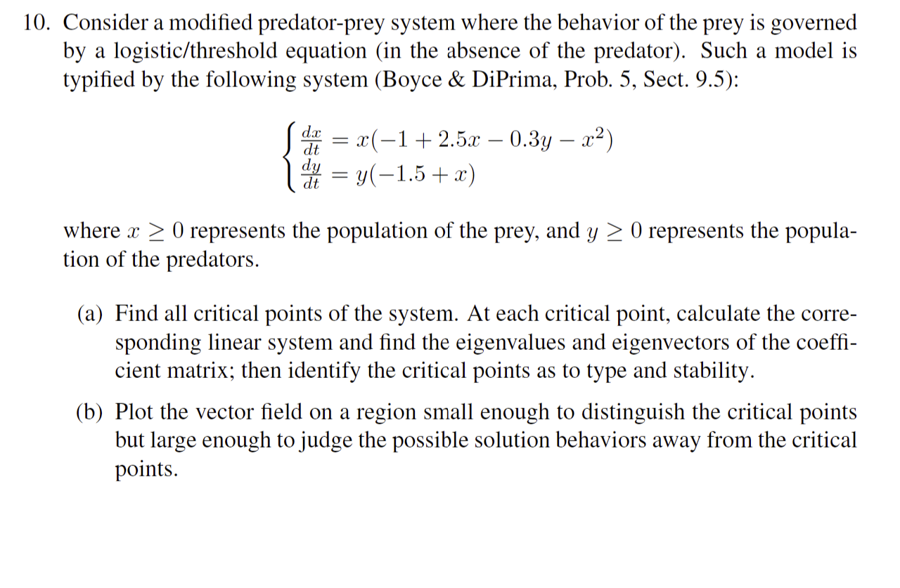 Solved 10. Consider a modified predator-prey system where | Chegg.com