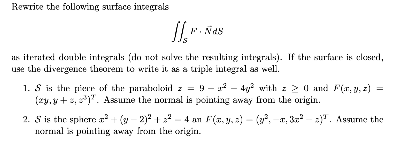 Solved Rewrite the following surface integrals SIF F. Nas as | Chegg.com
