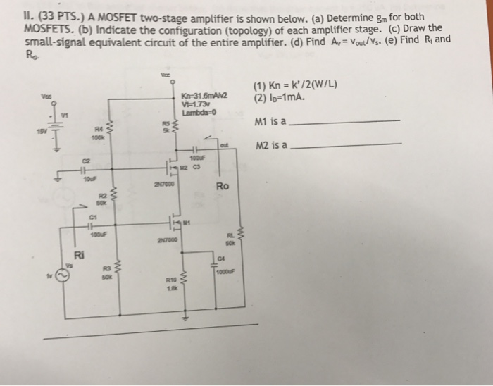 Solved II. (33 PTS.) A MOSFET two-stage amplifier is shown | Chegg.com