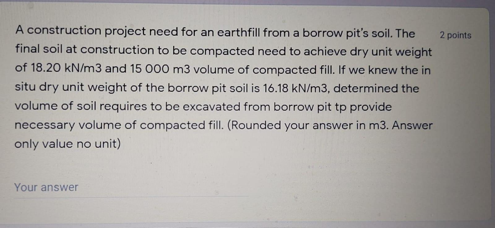 Solved A construction project need for an earthfill from a | Chegg.com