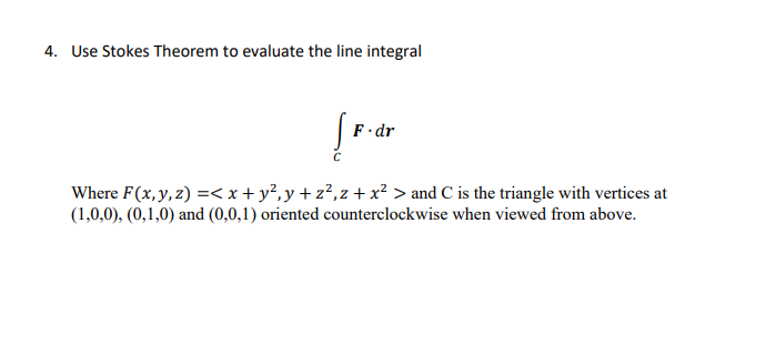 Solved 4. Use Stokes Theorem to evaluate the line integral | Chegg.com