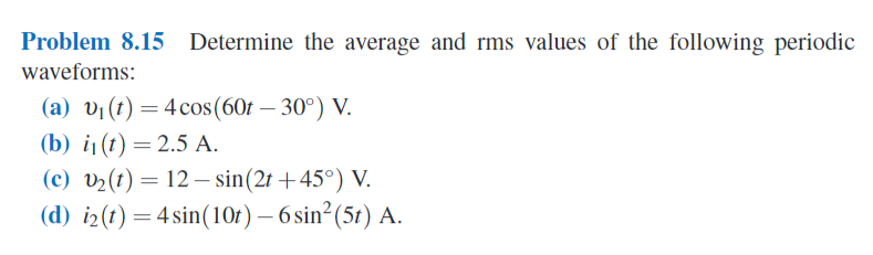 Solved Problem 8.15 Determine the average and rms values of | Chegg.com