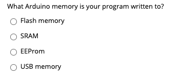 Solved What Arduino memory is your program written to? Flash | Chegg.com
