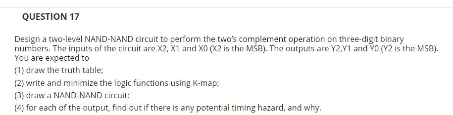 Solved QUESTION 17 Design a two-level NAND-NAND circuit to | Chegg.com