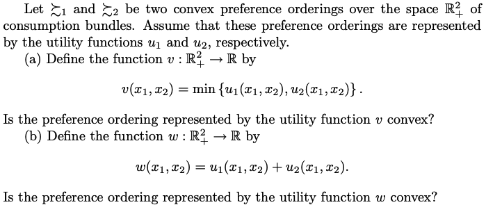 Solved Let ≿1 and ≿2 be two convex preference orderings over | Chegg.com